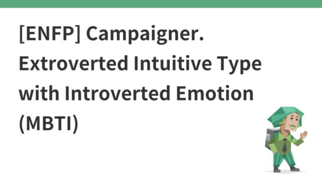 [ENFP] Campaigner. Extroverted Intuitive Type with Introverted Emotion ...