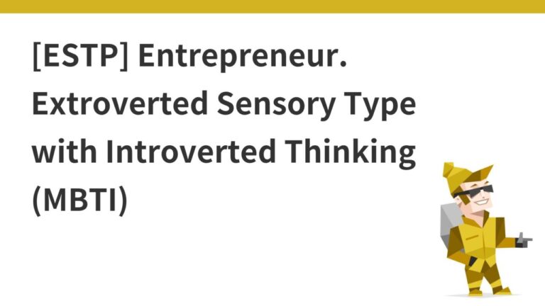 [ESTP] Entrepreneur. Extroverted Sensory Type with Introverted Thinking ...