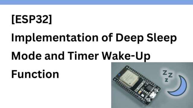 Esp32 Implementation Of Deep Sleep Mode And Timer Wake Up Function