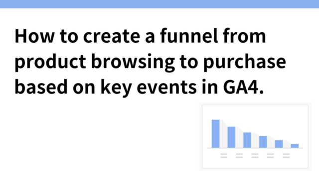 How to create a funnel from product browsing to purchase based on key ...